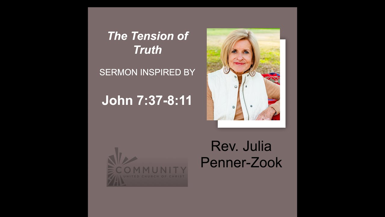 CUCC 02 March 2025 The Tension of Truth Rev. Julia Penner Zook - YouTube