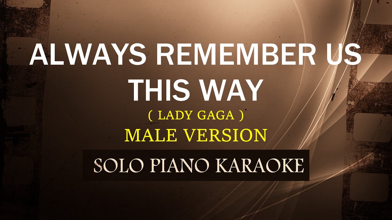 ALWAYS REMEMBER US THIS WAY ( MALE VERSION ) ( LADY GAGA ) (COVER_CY ...