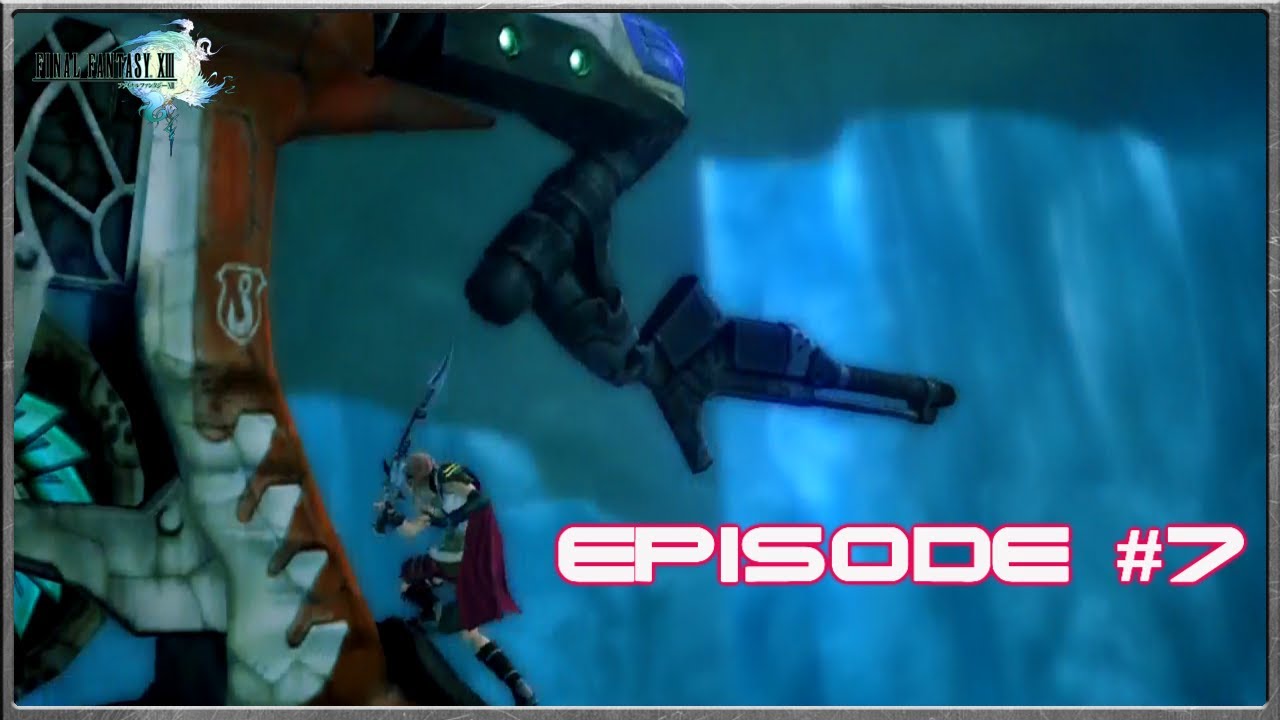 Final Fantasy 13 - Escape From Lake Bresha - Episode 7 - YouTube