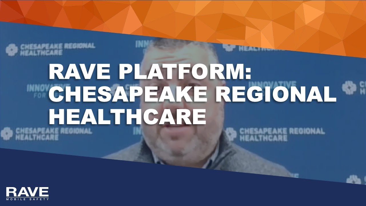 Rave Platform Testimonial - Chesapeake Regional Healthcare - YouTube