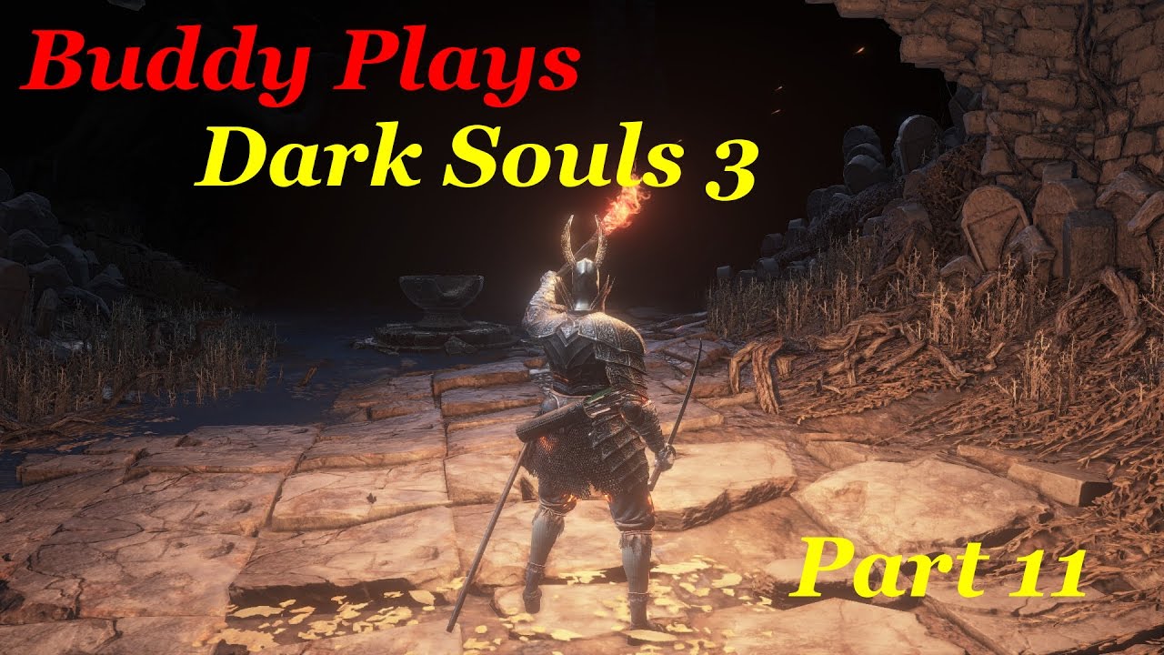 Buddy Plays - Dark Souls 3 - Part 11 - Champion Gundyr & Dragonslayer ...