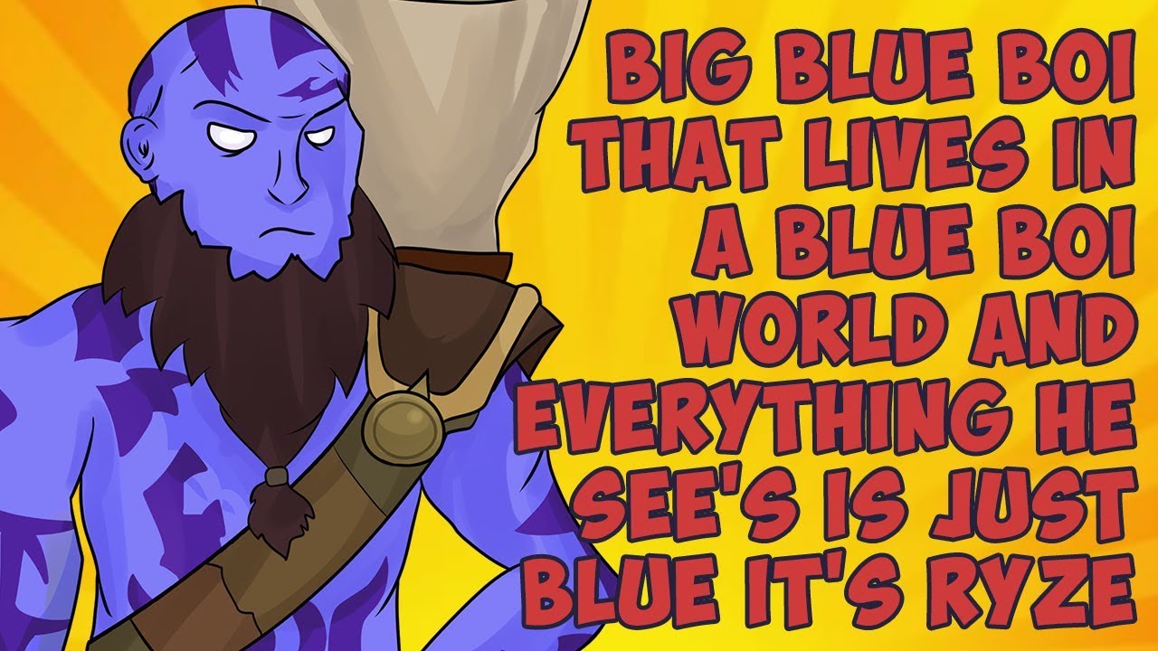 Big Blue Boi That Lives In a Blue Boi World and Everything He See's is ...
