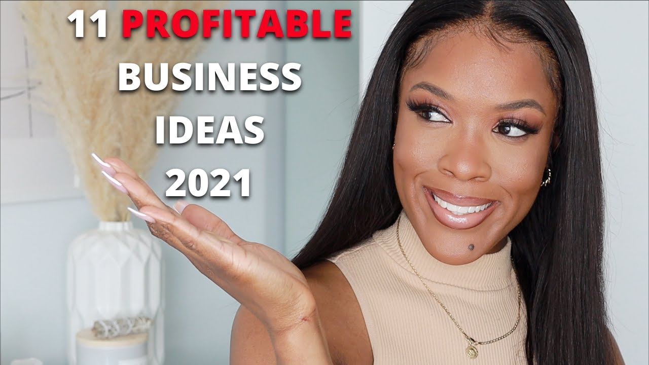 11 PROFITABLE BUSINESS IDEAS anyone can start 2021 (Easy and Simple ...