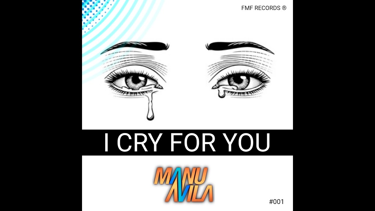 MANU AVILA - I CRY FOR YOU - YouTube