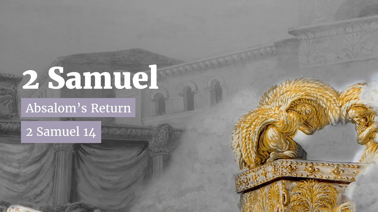 2 Samuel 14 - Absalom's Return - YouTube