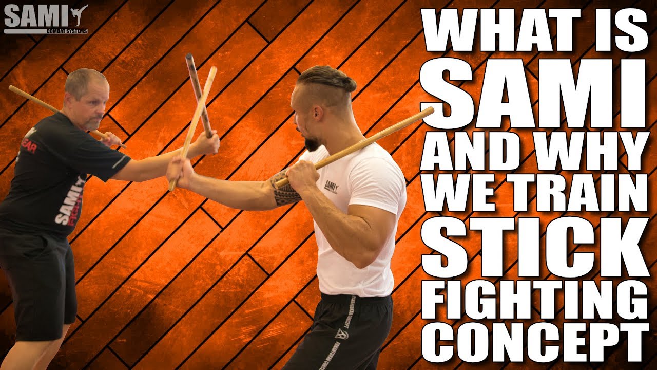 What is SAMI and why we train Stick Fighting Concept? Short intro from ...