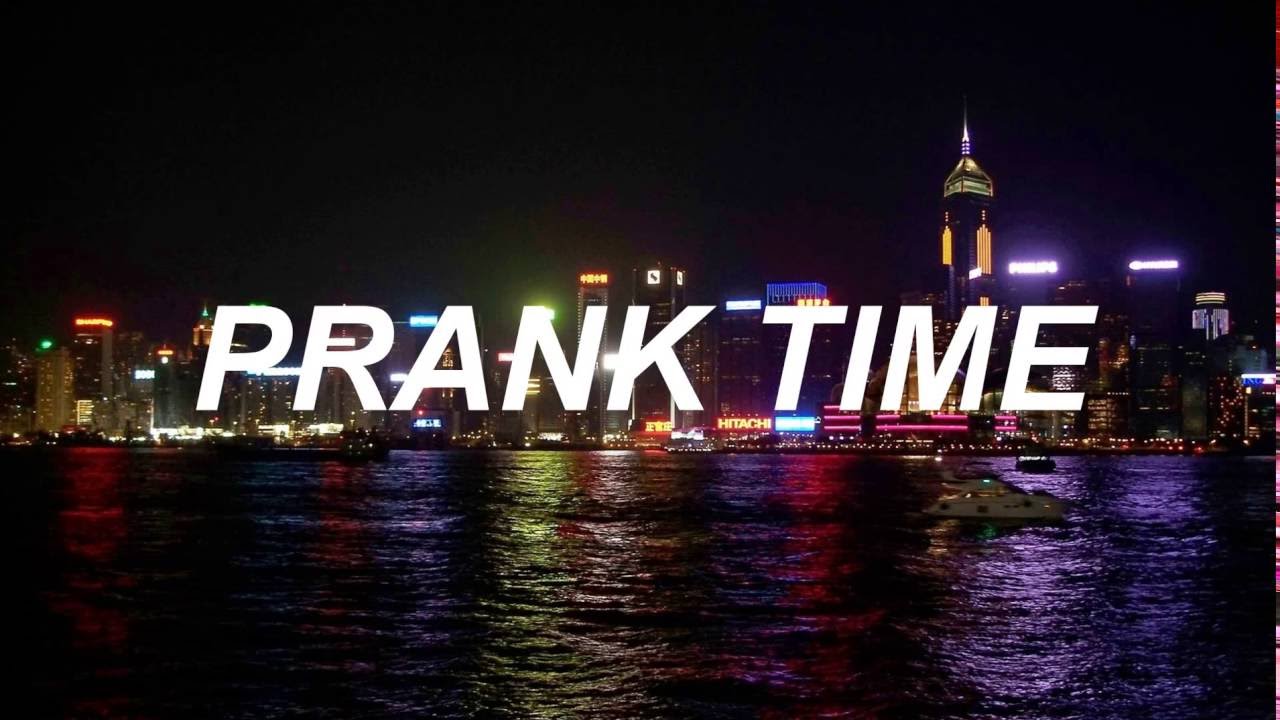 PRANK TIME - YouTube