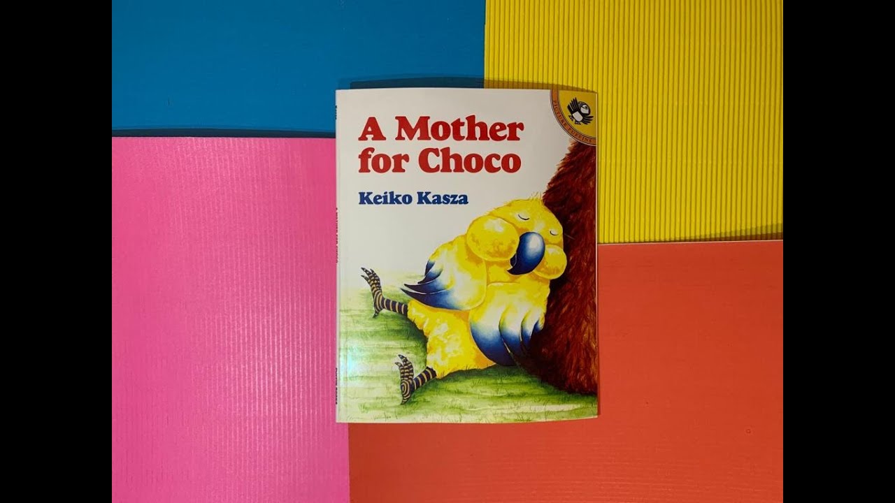 "A Mother for Choco" - Keiko Kasza - YouTube