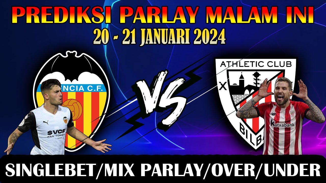 TIPS MIX PARLAY MALAM INI 20-21 JANUARI 2023 | SINGLE BET | BOLA JALAN ...