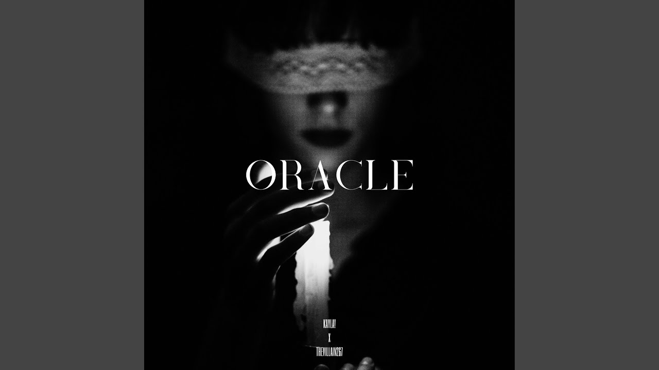 ORACLE (feat. KAYLA!) - YouTube