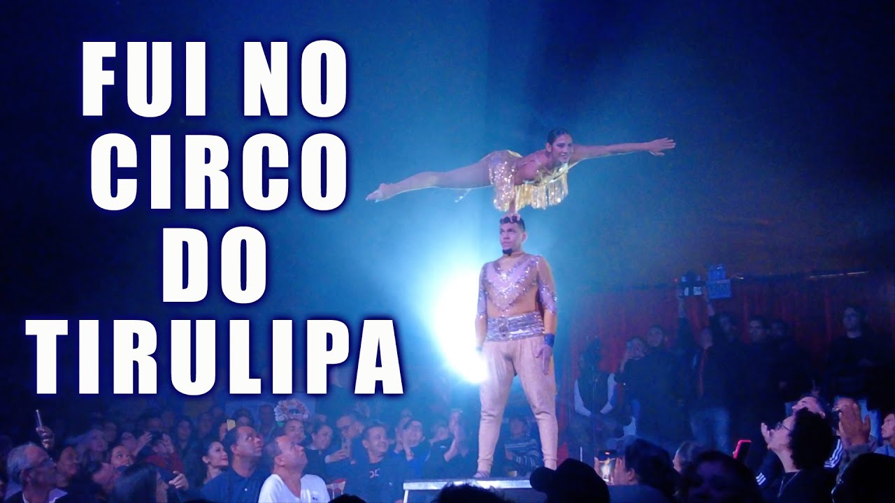 FUI NO CIRCO DO TIRULIPA ABRACADABRA - YouTube