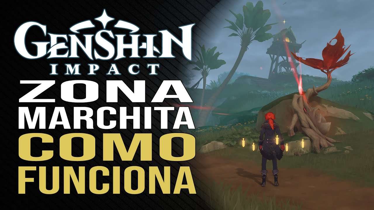 Genshin Impact - Así funciona la Zona marchita - YouTube