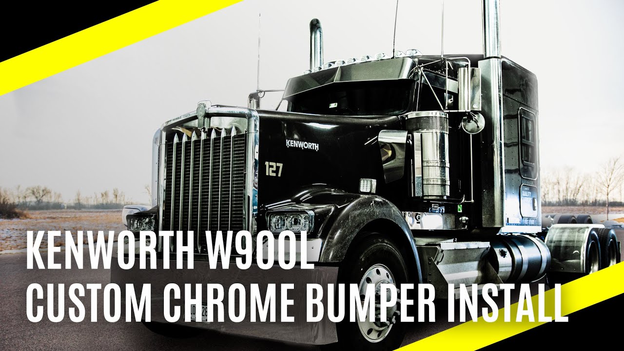 Kenworth W900L | Custom Chrome Bumper Install by Big Rig Custom Garage ...