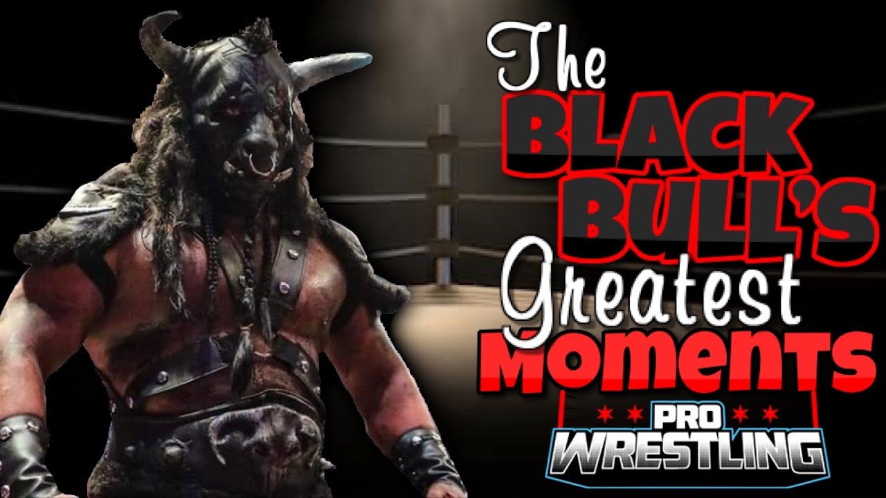 The Black Bull (Taurus) Greatest Wrestling Moments! - YouTube