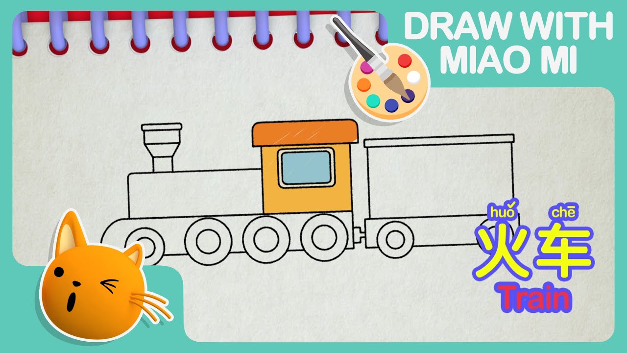 Draw with Miao Mi - Train | Learn Mandarin for Kids | Drawing for Kids ...