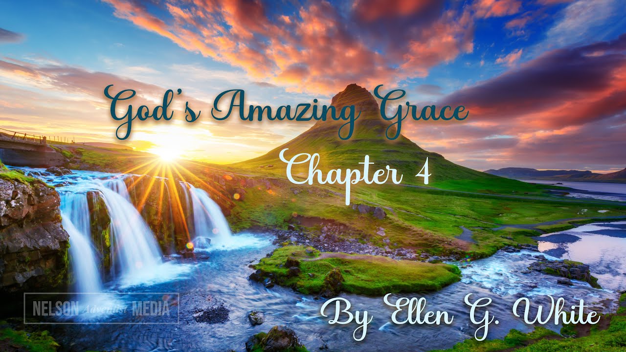 God's Amazing Grace | The Message of the First Advent | By Ellen G ...