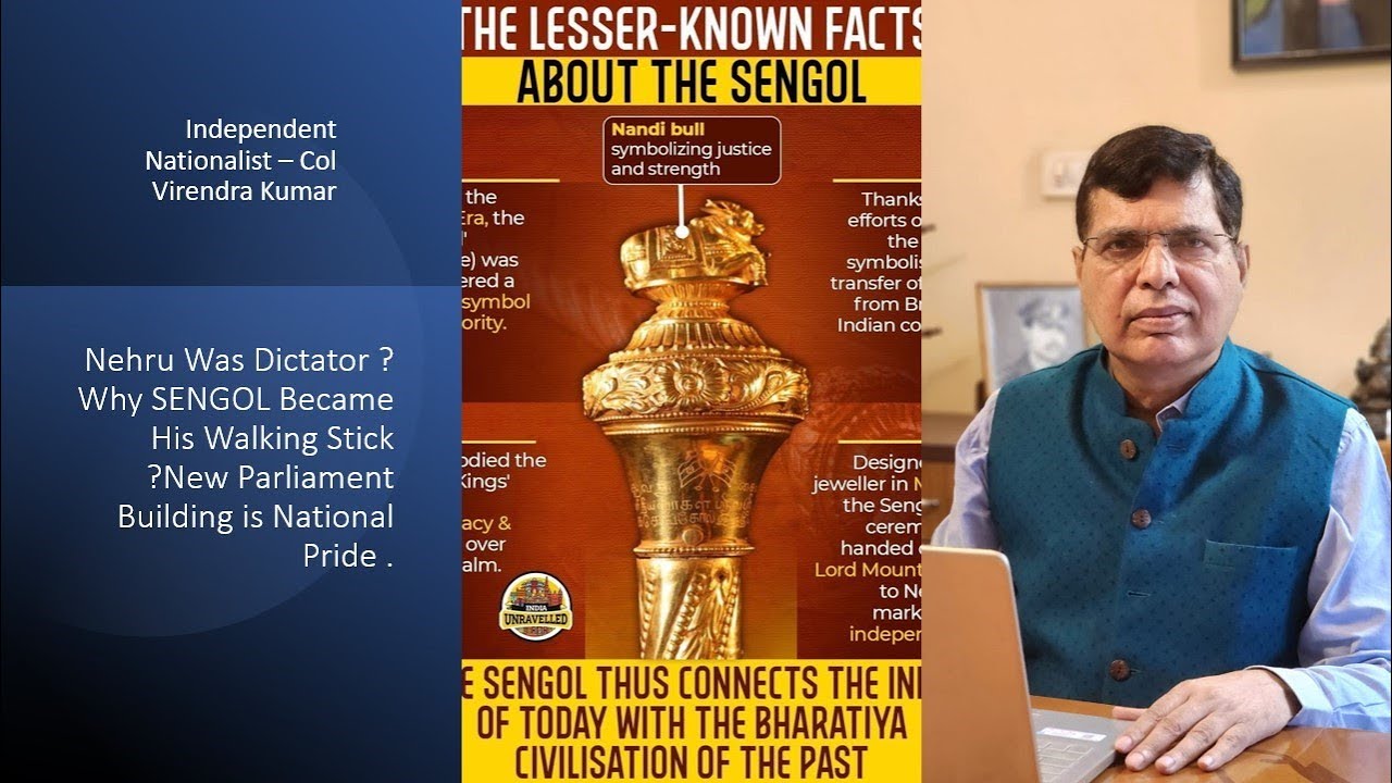 Col Virendra Kumar - Why Nehru Converted SENGOL his Walking Stick ...