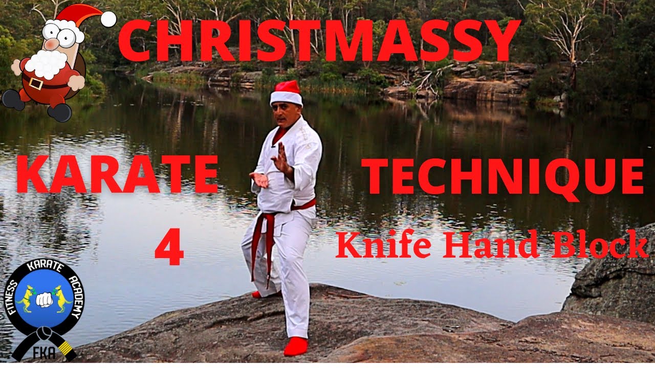 Christmassy Karate Techniques 4 / Knife hand Block - YouTube