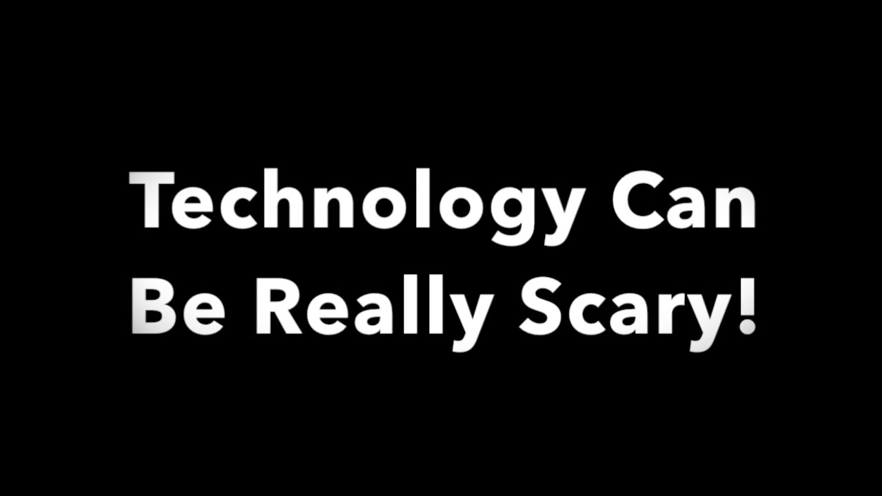 Terrifyingly Awesome Technology