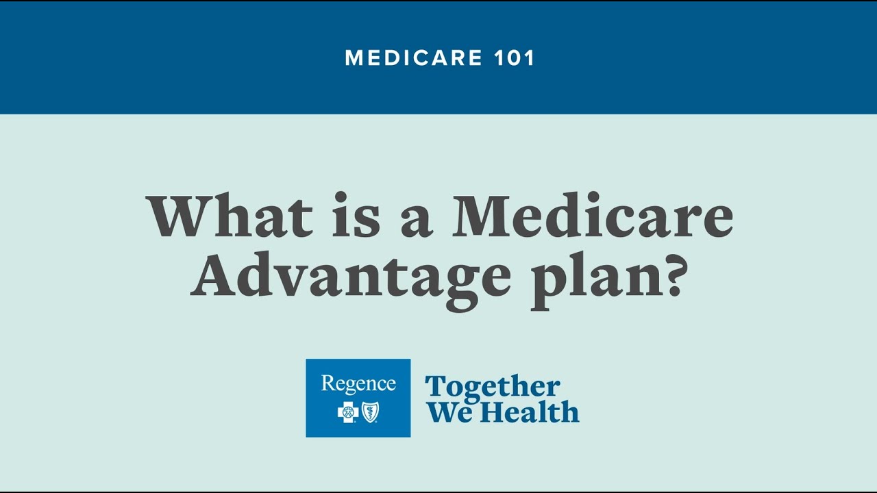 MEDICARE 101: What is a Medicare Advantage plan? - YouTube