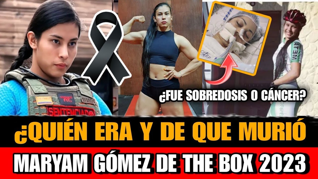 Quien era y de que MURIO Maryam Gomez ex participante del Desafío The ...