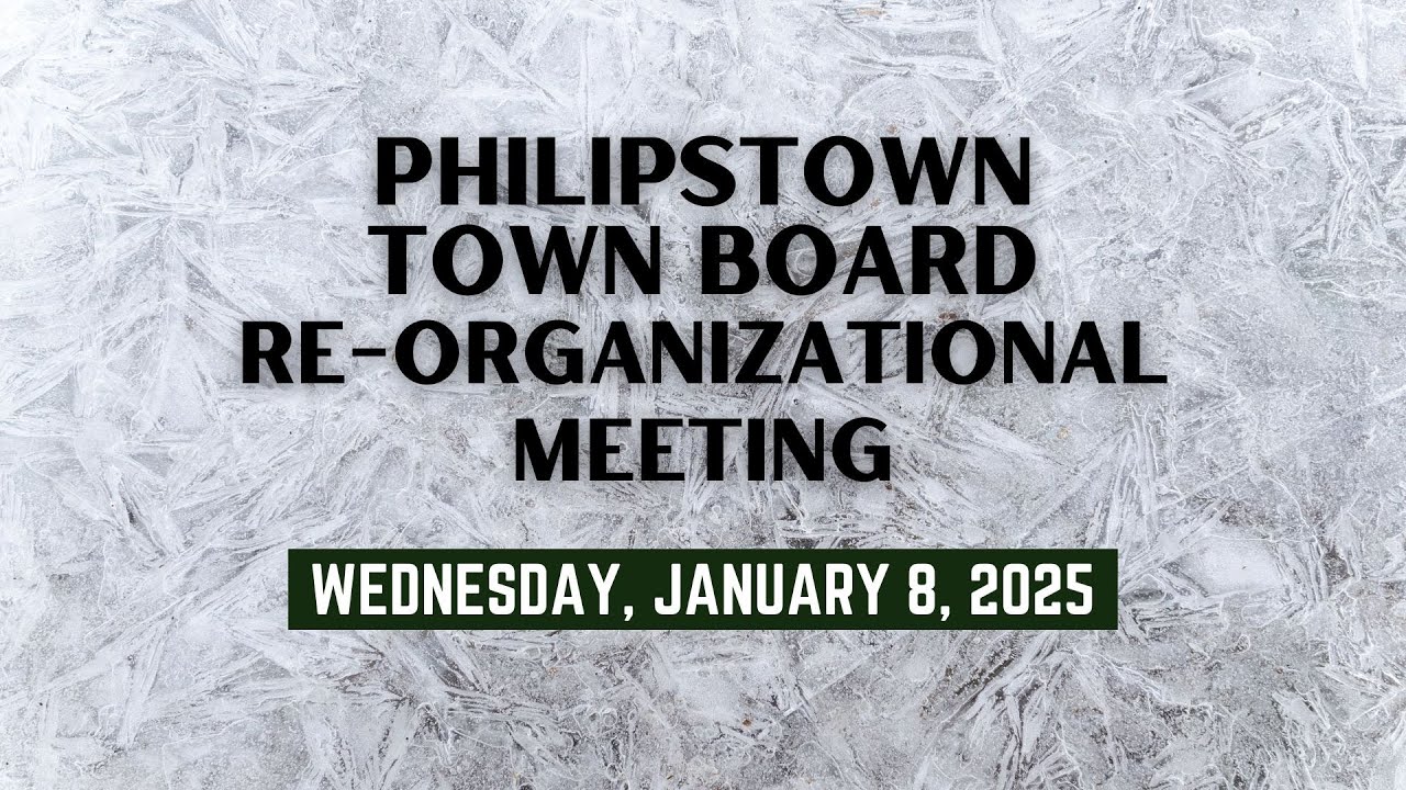 Philipstown Re-Organizational Meeting, Wednesday, January 8, 2024 - YouTube