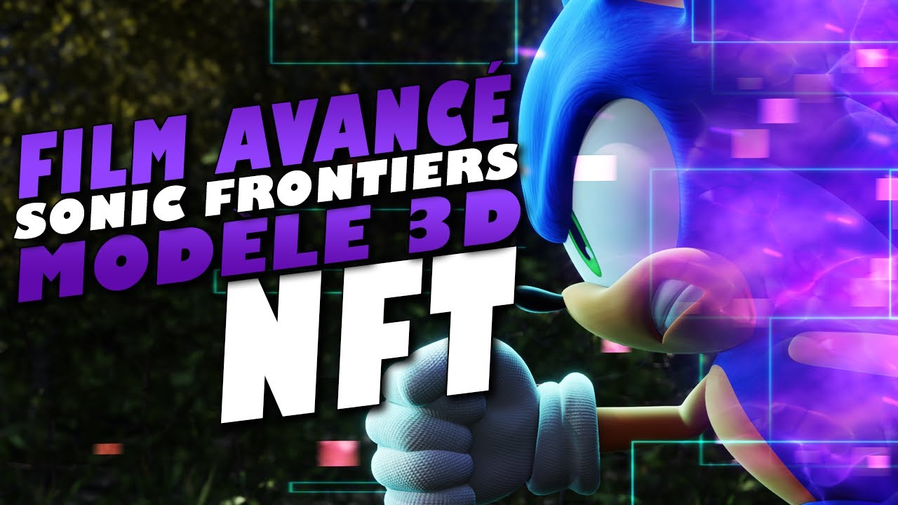 SONIC INFO│NFT Sonic, Sonic Frontiers, date du film avancé... - YouTube