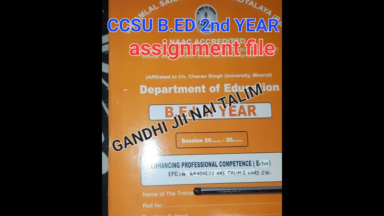 GANDHI JII NAI TALIM B.ED 2nd YEAR || practical file || assignment file ...