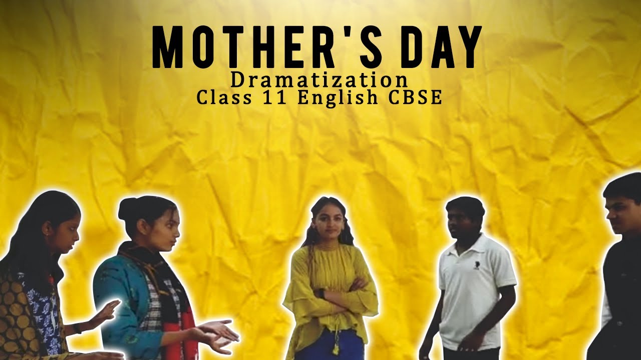 Mothers Day J B Priestley Class 11 English Cbse Dramatization Youtube