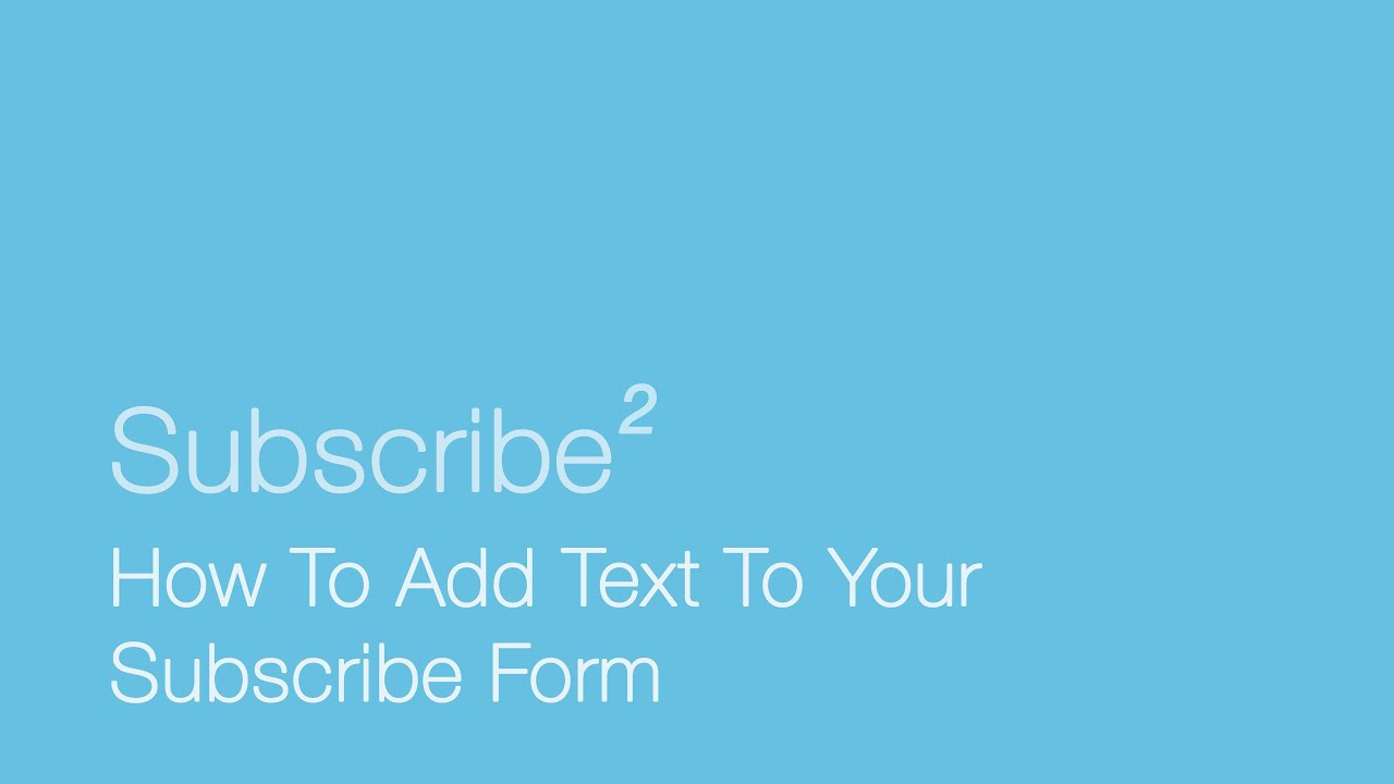How To Add Text To Your Subscribe Form YouTube how-to-add-text-to-your-subscribe-form-youtube