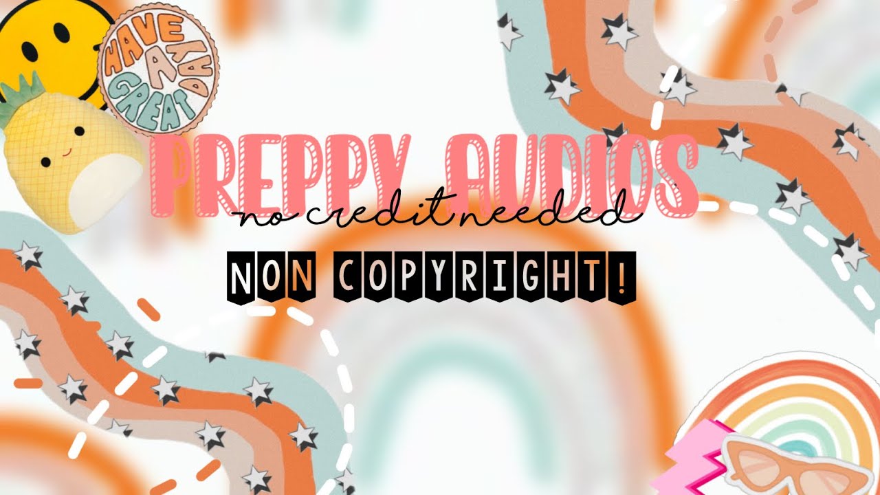 Preppy edit audios! (NO CREDIT NEEDED!!!) non-copyright preppy audios ...