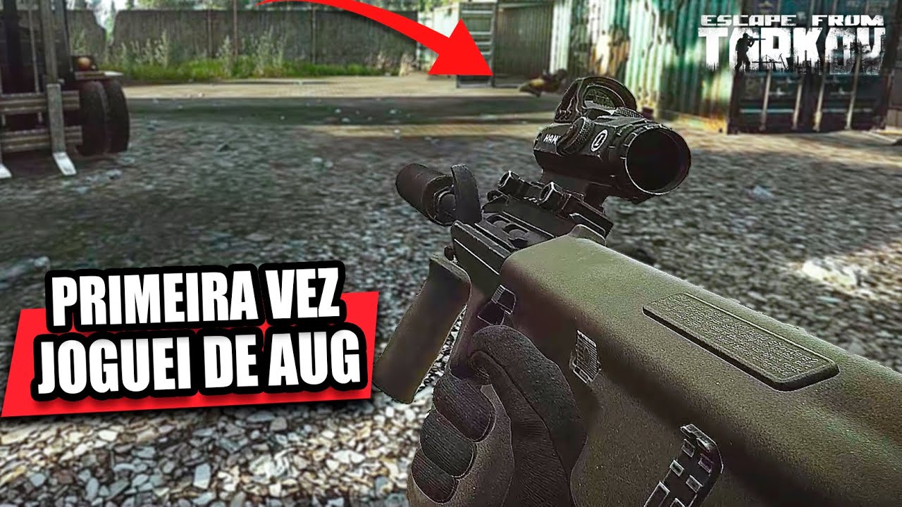 JOGUEI DE AUG NO TARKOV PELA PRIMEIRA VEZ - Escape From Tarkov - YouTube