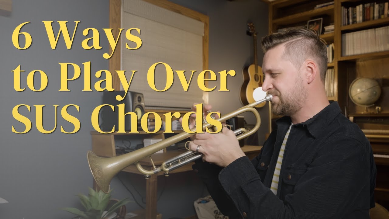 6 Ways to Play Over SUS Chords - YouTube
