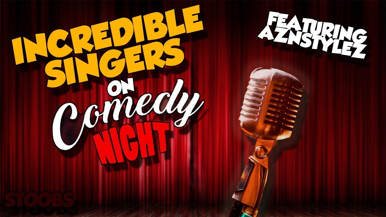 Singing on Comedy Night - Feat. AznStyles - YouTube