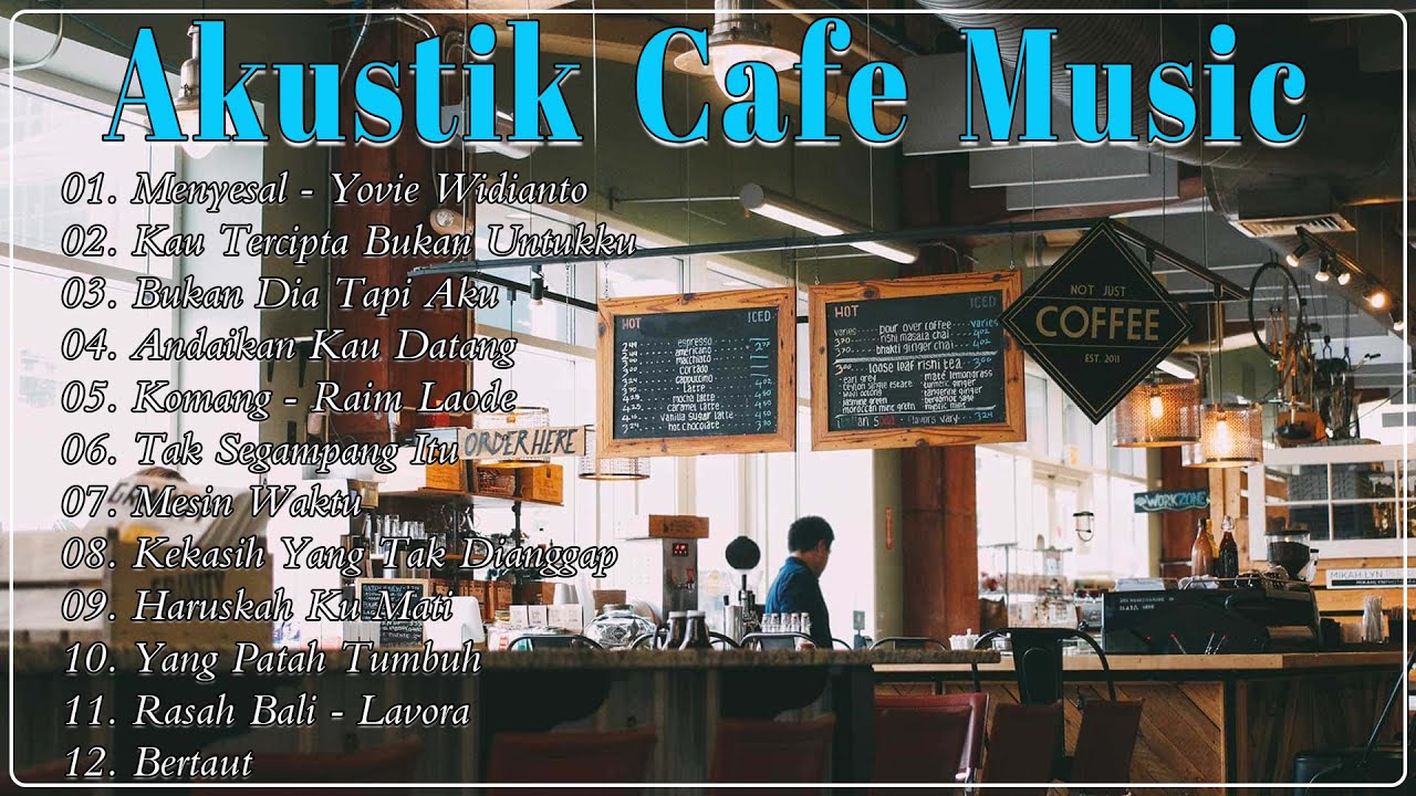 LAGU CAFE POPULER 2023 - AKUSTIK CAFE SANTAI 2023 - Full Album AKUSTIK ...