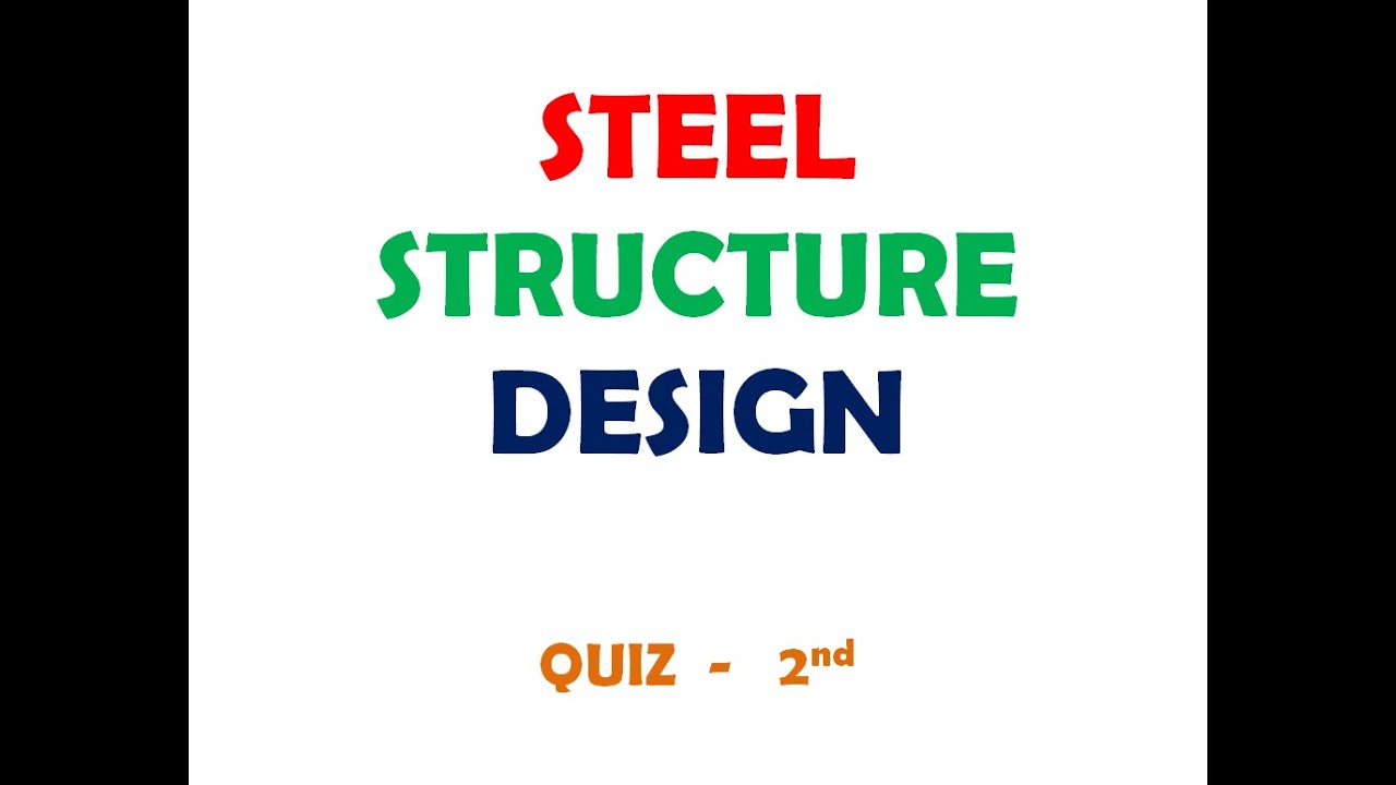 STEEL STRUCTURE DESIGN|steel|structure design|objective|questions|steel ...