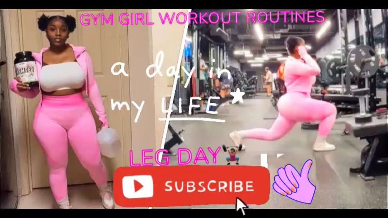 Workout Routine “leg Day” A Day In A Life As A Gym Girl Youtube