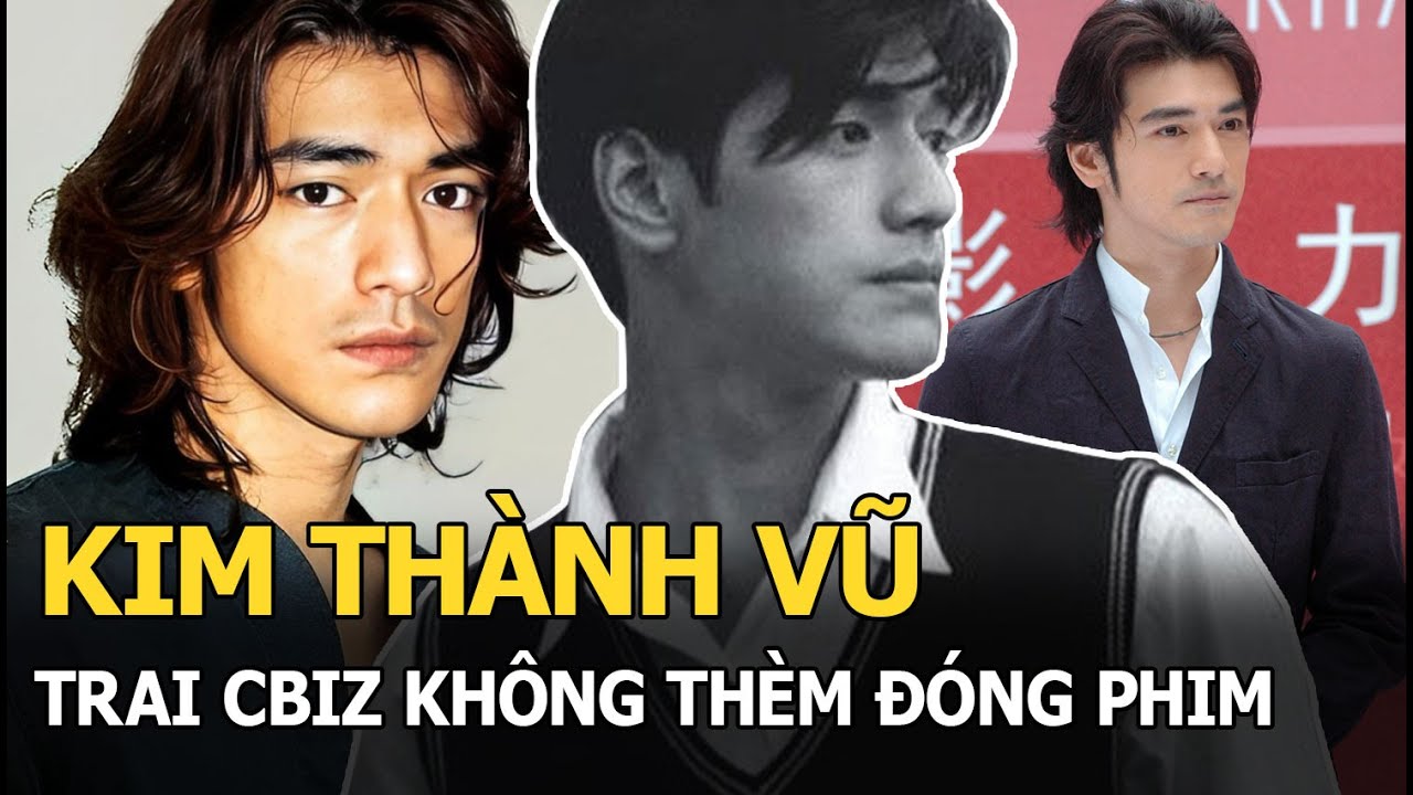 Kim Thành Vũ: Trai đẹp của Cbiz không thèm đóng phim dù được trả cát-xê ...