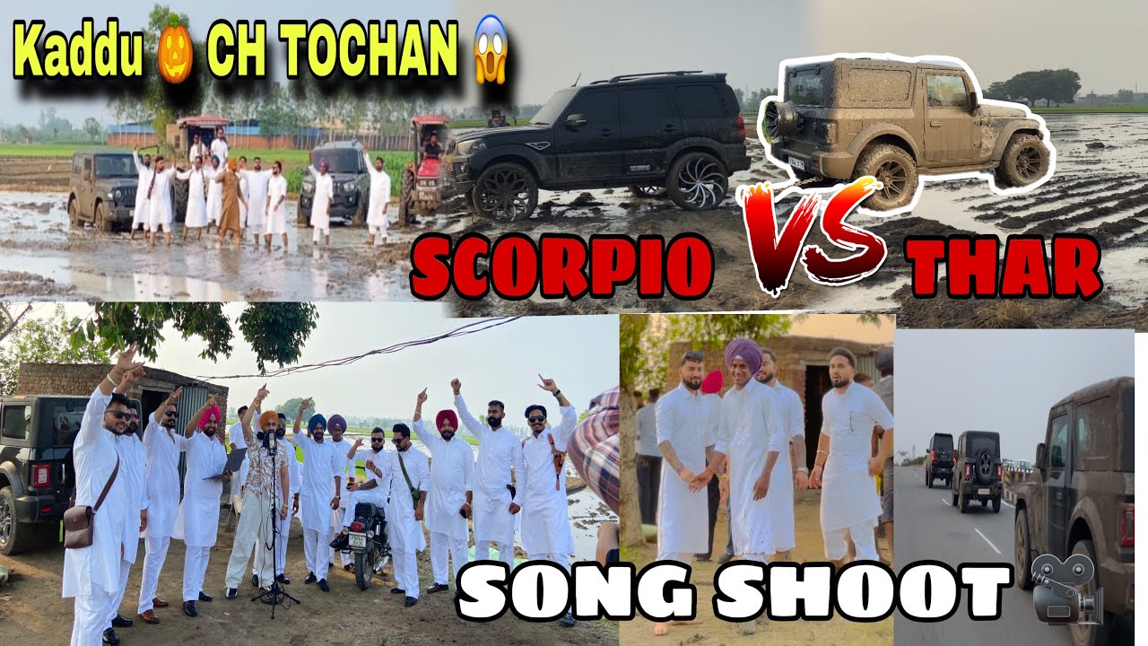 KADDU 🎃 CH TOCHAN SCORPIO V/S THAR 😱||SONG SHOOT 🎥- ARSH_SARANGRA ...