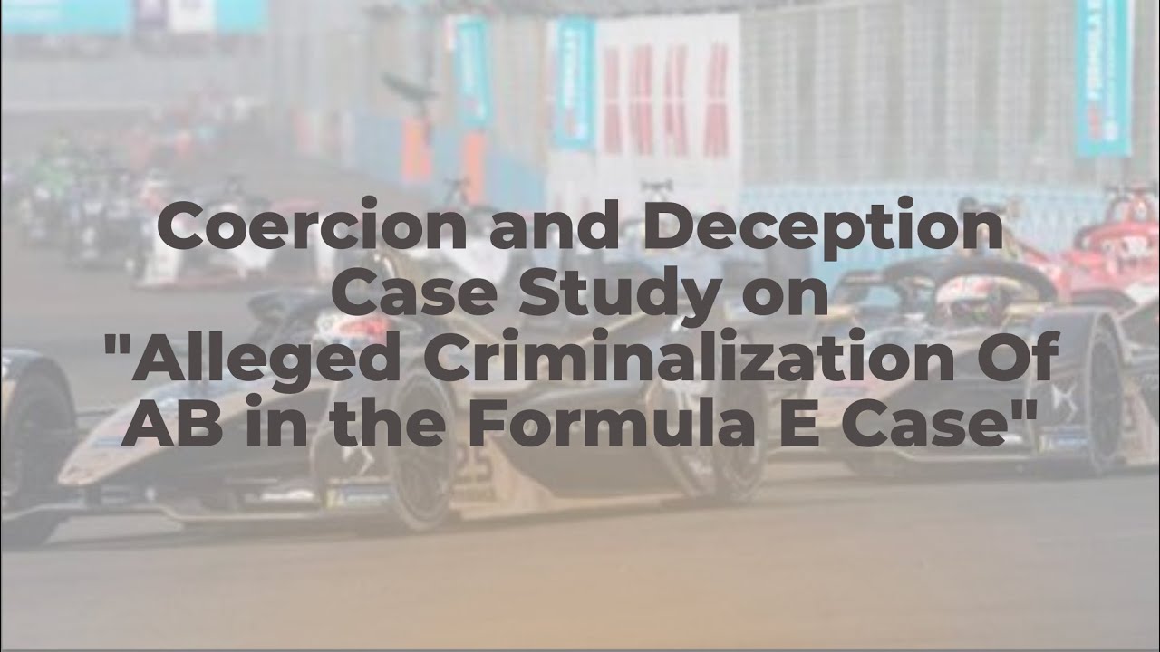 Coercion and Deception Case Study on "Alleged Criminalization Of AB in ...