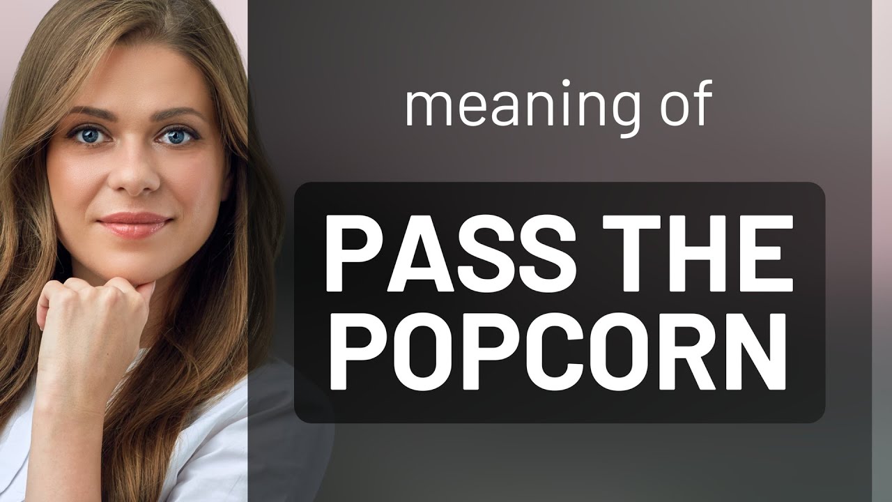 "Pass the Popcorn": Exploring a Unique English Phrase - YouTube