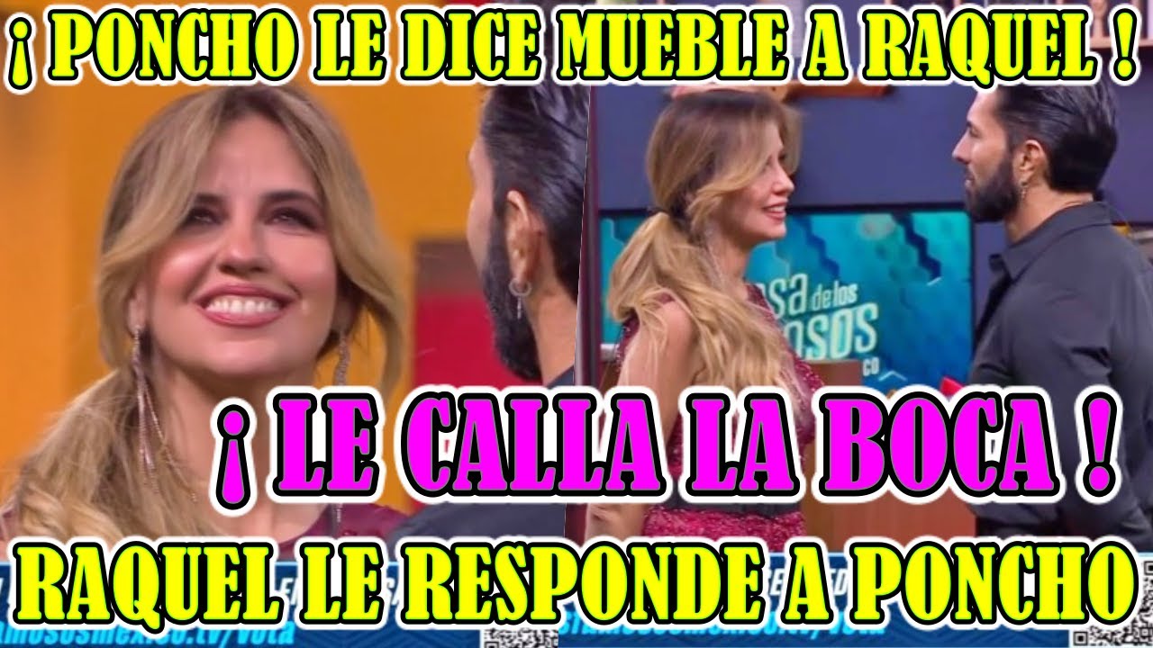 RAQUEL BIGORRA LE CALLA LA BOCA A PONCHO DE NIGRIS TRAS LLAMARLA MUEBLE ...