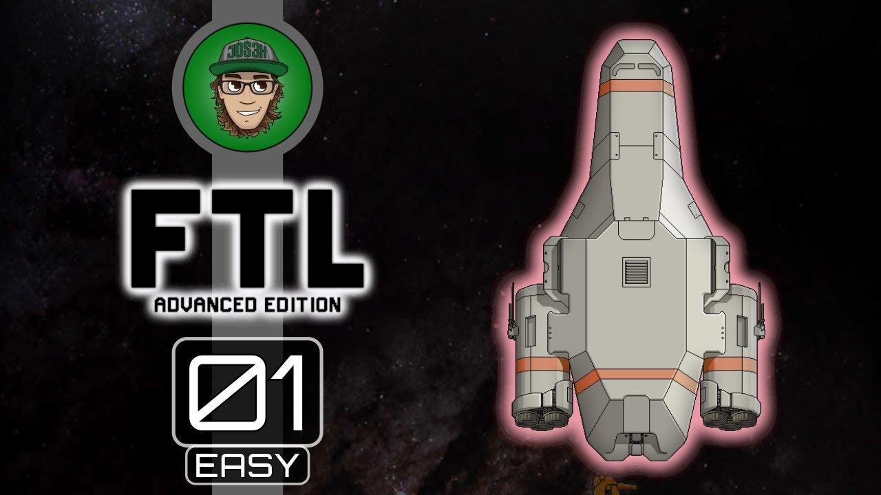 FASTER THAN LIGHT! --- (Jos3h Plays... FTL Advanced Edition - Run #1 ...
