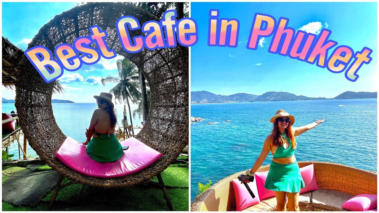 Best Cafe in Phuket| Cafe Phuket View Point | Phuket Tour Vlog - YouTube