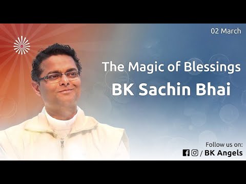The Magic Of Blessings | BK Dr Sachin Bhai classes - YouTube