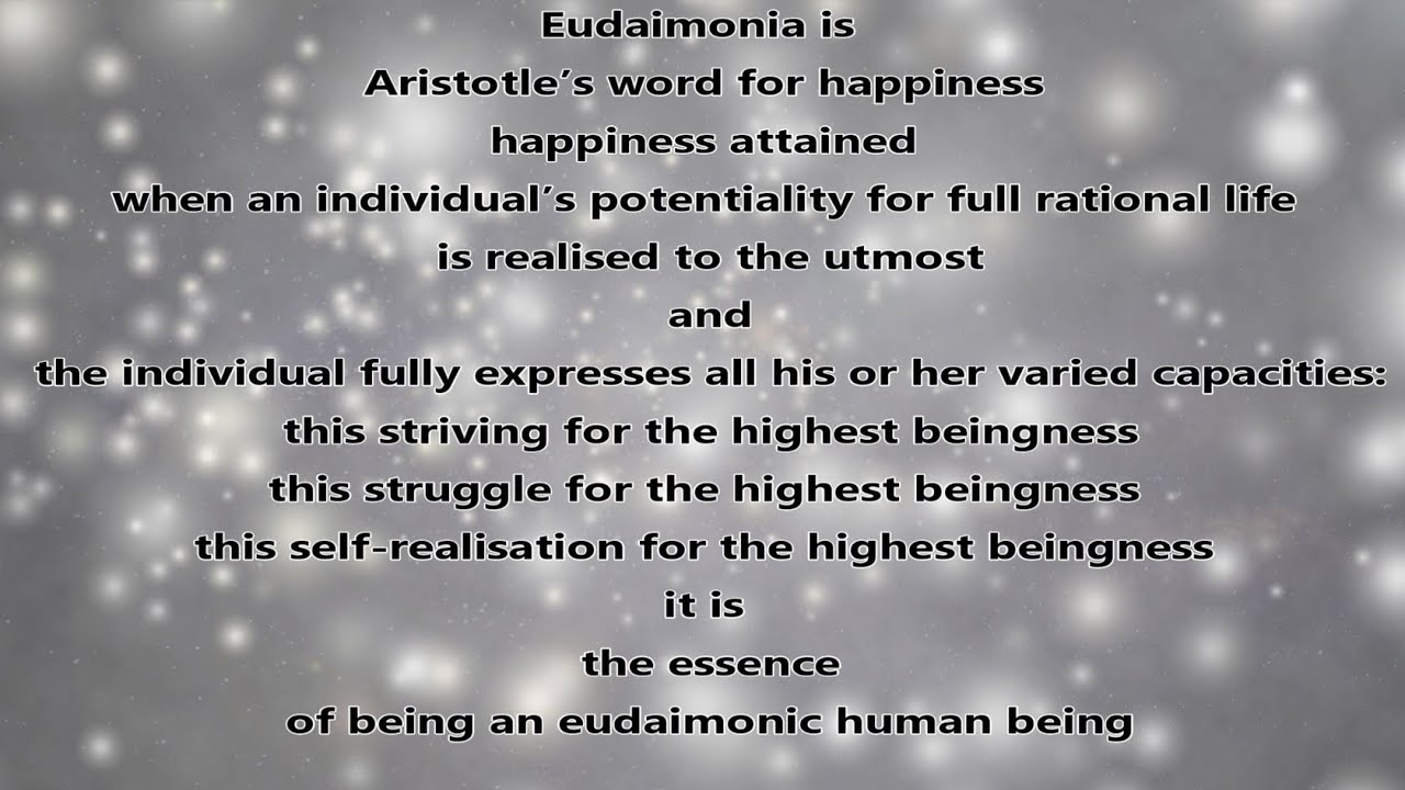 EUDAIMONIA: THE AURA & MINDSET WHEN AN INDIVIDUAL’S POTENTIALITY FOR FULL RATIONAL LIFE IS ...