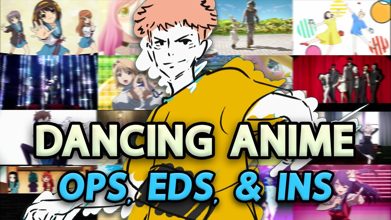 DANCING ANIME OPENINGS, ENDING, & INSERT SONGS 🕺💃 - YouTube