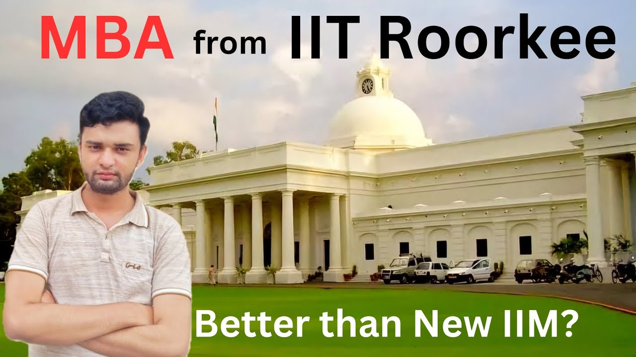 MBA from IIT Roorkee🔥 | Oldest IIT😍 | Better than New IIM? - YouTube