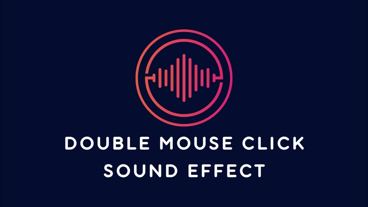 Double Mouse Click Sound Effect - YouTube