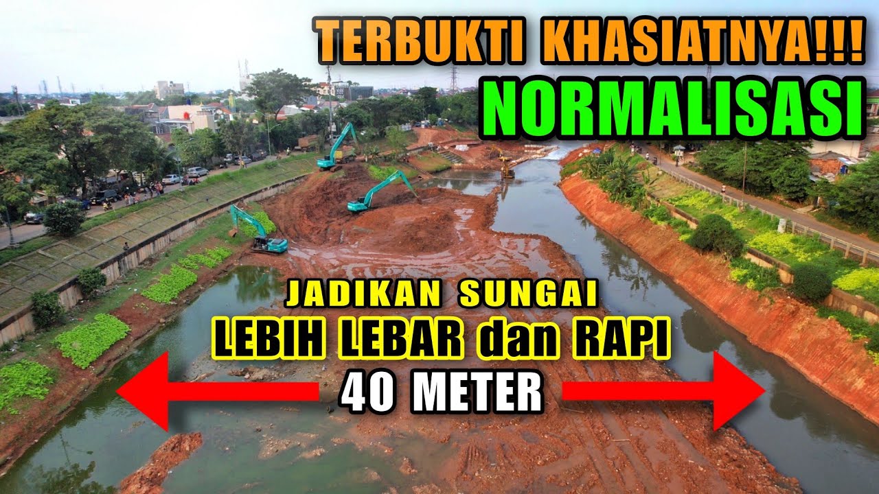 Efek Samping Normalisasi‼️Sungai Menjadi Lebar, Dalam dan Menjadi Rapi ...
